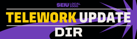 Telework Update: DIR - SEIU Local 1000